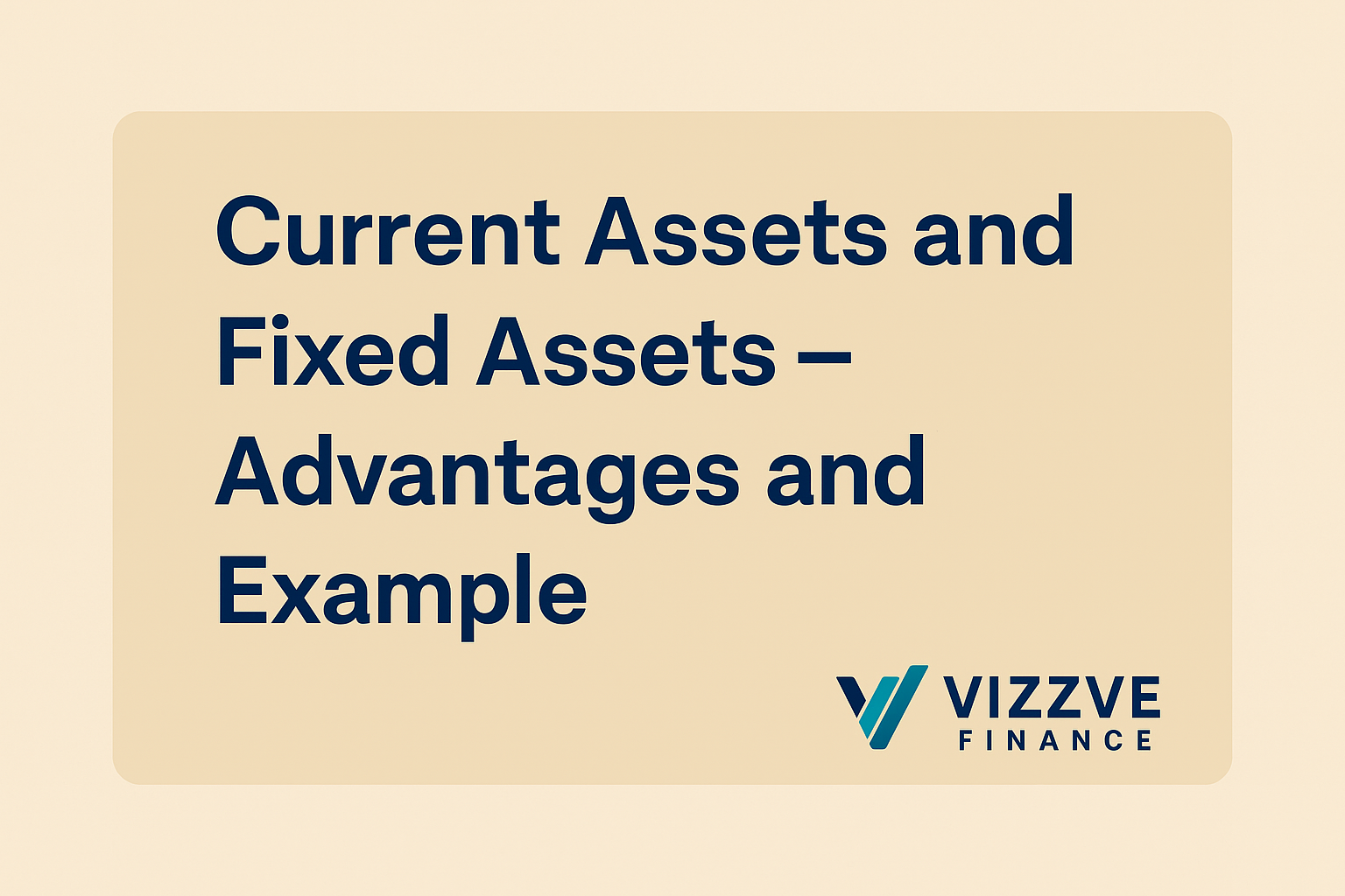 current-assets-vs-fixed-assets-benefits-examples